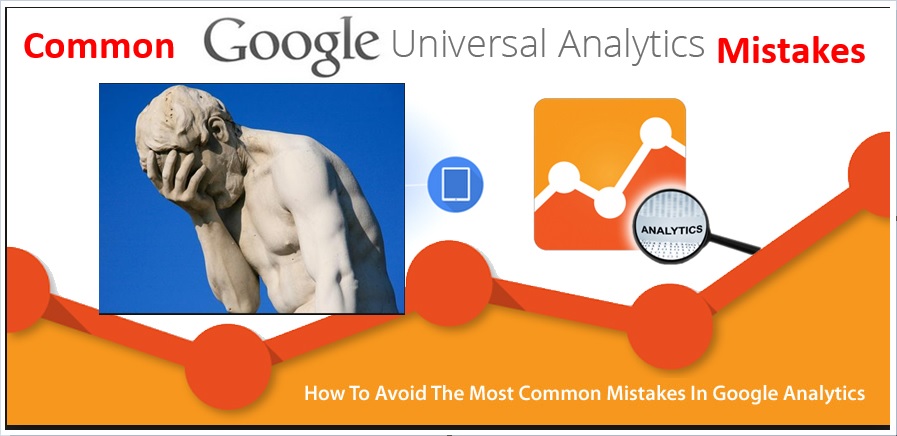 Google Analytics Mistakes that kill your Analysis & Conversions ...